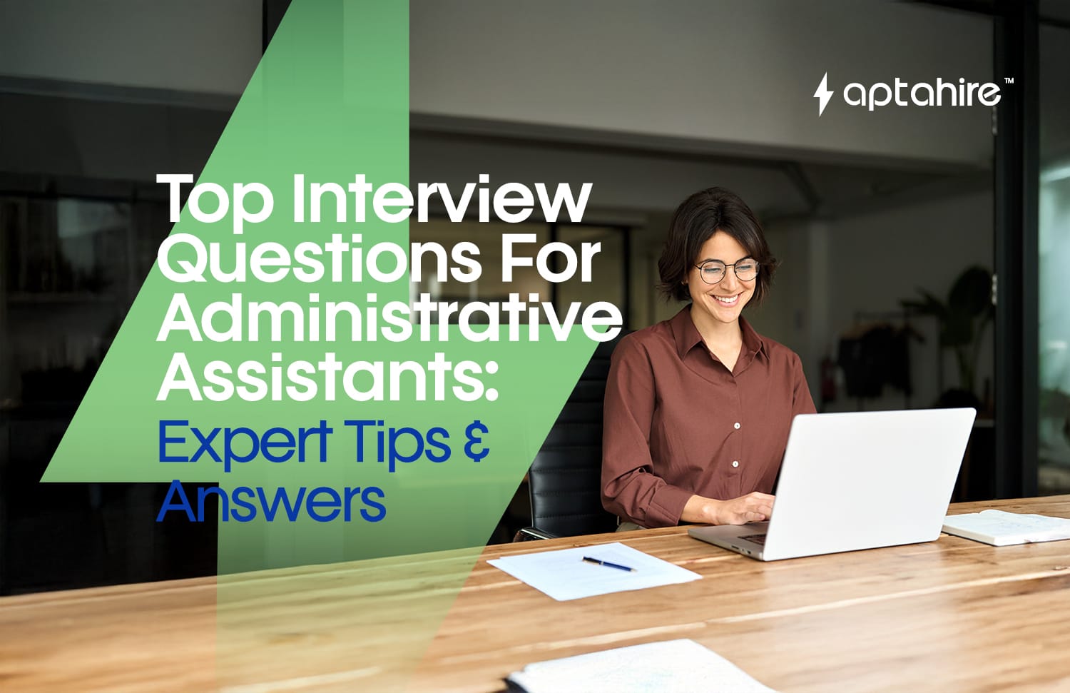 Top Administrative Assistant Interview Questions & Expert Answers